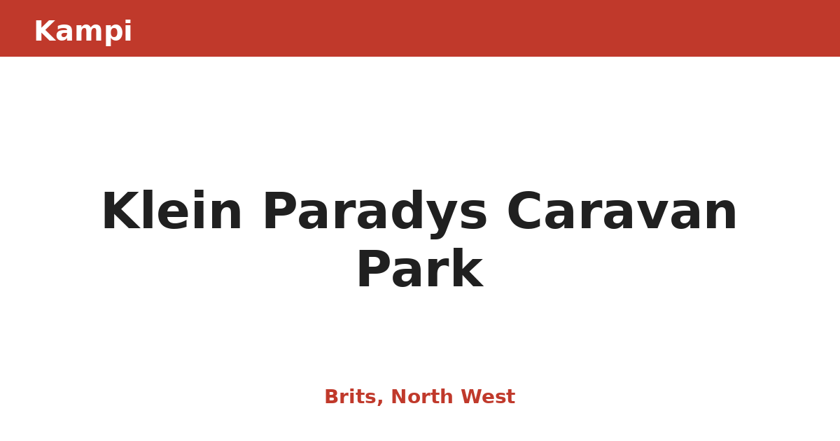 Klein Paradys Caravan Park Rental | Kampi